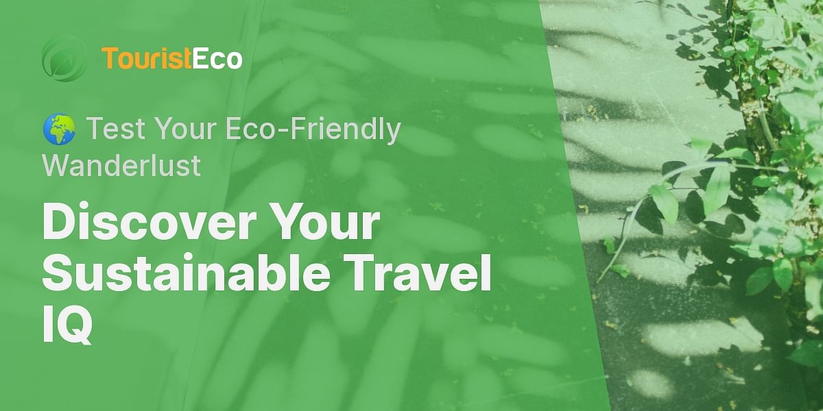 Zero-Waste Travel Quiz | Test Your Sustainable Travel Knowledge